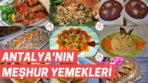 Antalya nın Neyi Meşhur Antalya nın En Meşhur Yemekleri Nelerdir