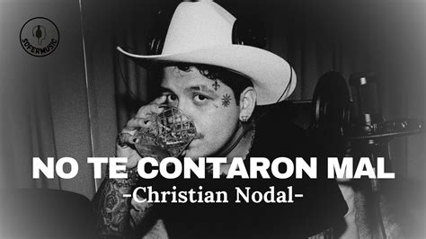 Christian Nodal No Te Contaron Mal LETRA YouTube
