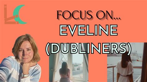 Focus On Eveline Da Dubliners Di James Joyce YouTube