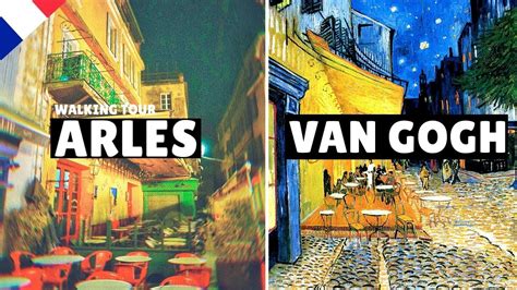 Van Gogh Paintings In REAL Life Arles An ARTISTIC Vincent Van Gogh