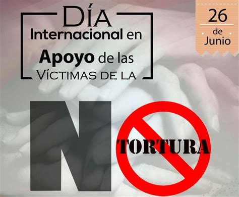 Conmemoran D A Internacional En Apoyo A V Ctimas De La Tortura