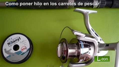 Como Poner Hilo En Los Carretes De Pescar Cargar Reel De Pesca Con
