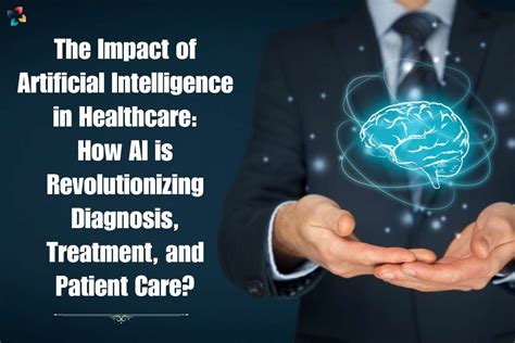 The Impact Of Artificial Intelligence In Healthcare How Ai Is