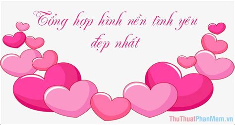 Chi tiết 101 hình ảnh tình yêu đẹp nhất mới nhất Tin Học Vui