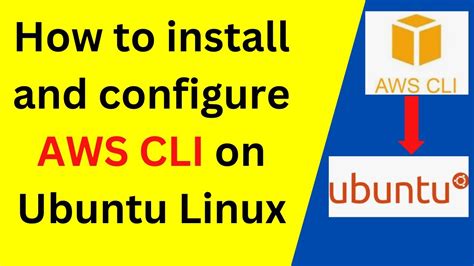 how to install and configure aws cli on ubuntu linux youtube