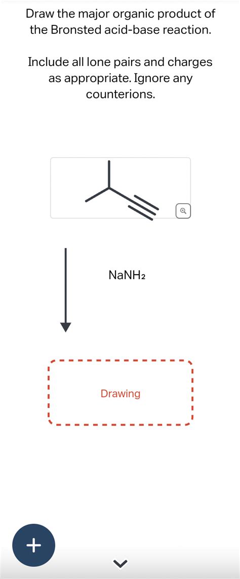 Solved Draw The Major Organic Product Of The Bronsted Chegg