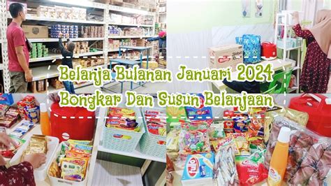 BELANJA BULANAN JANUARI 2024 BONGKAR BELANJAAN DAN SUSUN BELANJAAN
