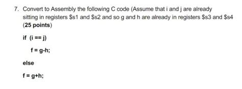 solved 7 convert to assembly the following c code assume