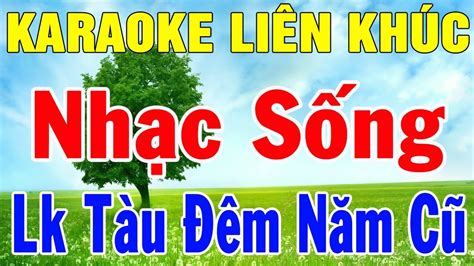 Karaoke Bolero Nhạc Vàng Trữ Tình Hay Nhất Liên khúc Nhạc Sống Tàu