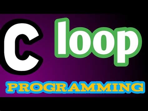 Introduction To Loop In C Youtube