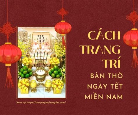Cách trang trí bàn thờ ngày Tết miền Nam
