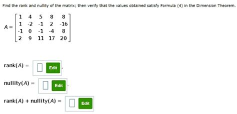 solved find the rank and nullity of the matrix then verify that the values obtained satisfy