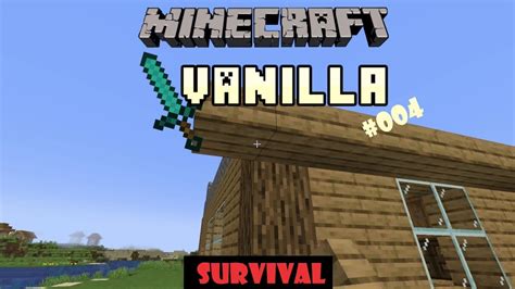 Minecraft Vanilla Survival 004 YouTube