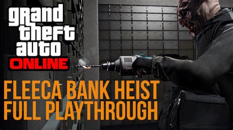 Gta Online Heists Fleeca Bank Heist Playthrough Youtube