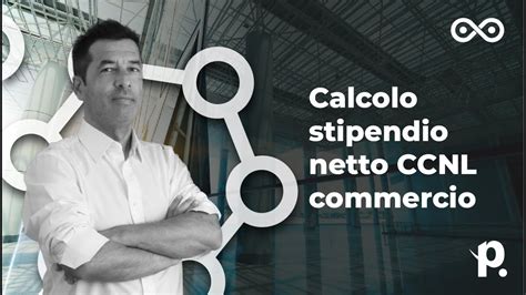 Capire Lo Stipendio Netto E Lordo Nel CCNL Commercio 2023 2026 YouTube