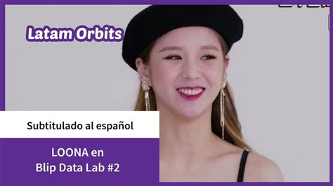 Sub español LOONA en Blip Data Lab 2 YouTube