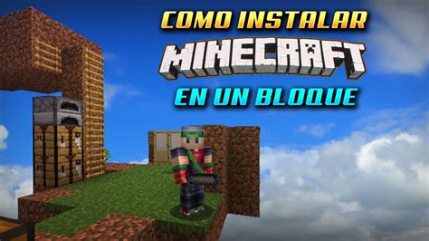 Como Instalar Minecraft En Un Solo Bloque Tutorial Fácil Y Rápido YouTube