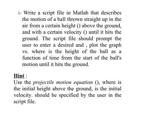 Solved Write A Script File In Matlab That Describes The Chegg