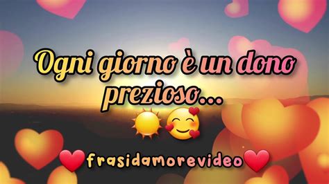 Buongiorno Amore Mio Ogni Giorno Con Te È Un Tesoro Inestimabile