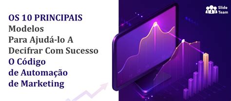10 Modelos para decifrar sucesso o código de automação de marketing