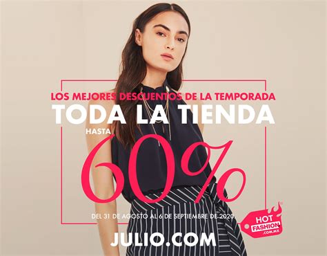 Julio Hot Fashion 2020 Hasta 60 De Descuento En Toda La Tienda