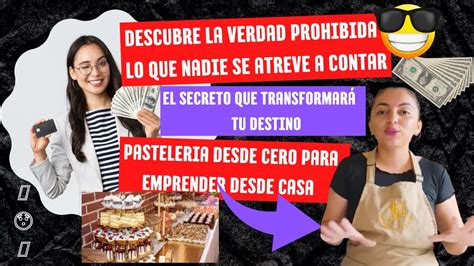 El Secreto Revelado Pastelería Desde Cero Para Emprender Desde Casa