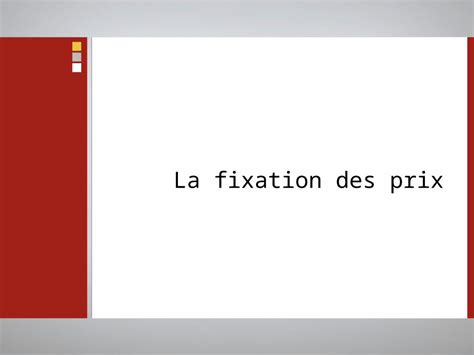 PPT La Fixation Des Prix Infos Importantes La Semaine Prochaine On