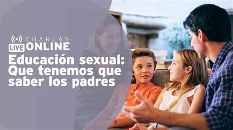 Educación Sexual Que Tenemos Que Saber Los Padres Clínica Alemana Youtube