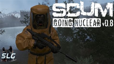 SCUM 0 8 Going Nuclear Gameplay Livestream Hazmat Suit Hunt YouTube