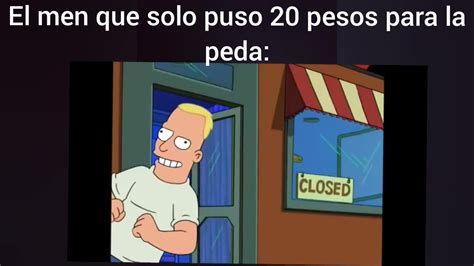 El Men Que Solo Puso 20 Pesos Para La Peda Meme Parati YouTube