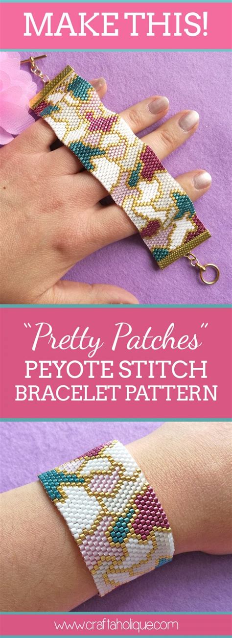 Pretty Patches Peyote Stitch Bracelet Pattern Craftaholique