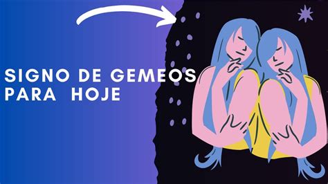 SIGNO DE GEMEOS PARA HOJE SEXTA FEIRA 19 DE MAIO DE 2023 YouTube
