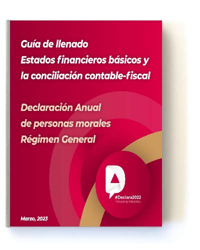 Guía de llenado de la Declaración Anual 2022 del SAT Persona Moral