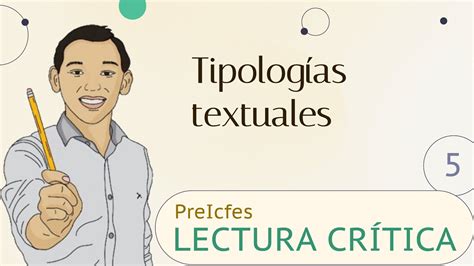 P 5 Tipologias Textuales Preicfes L Critica Aprende Para El Examen