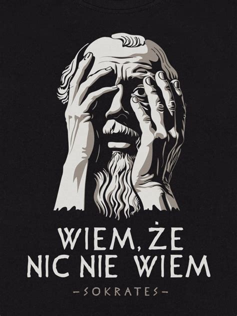 Wiem E Nic Nie Wiem Sokrates Koszulka M Ska Czarna