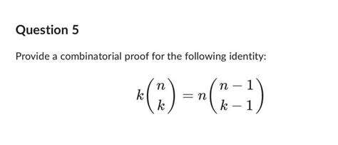 solved question 5 provide a combinatorial proof for the