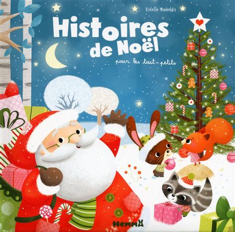 Histoires de Noël pour les tout petits A collection of short stories
