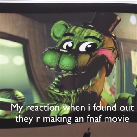 Meh Memes This Was Like My Exact Face Fnaf Movie Fnaf Funny