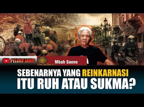 Sebenarnya Yang Reinkarnasi Itu Ruh Atau Sukma Youtube