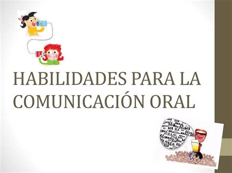 Habilidades para la comunicación oral PPT