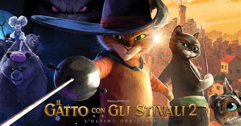 Il Gatto Con Gli Stivali 2 L Ultimo Desiderio Un Ritorno Graffiante