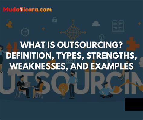 What Is Outsourcing Definition Types Strengths Weaknesses And