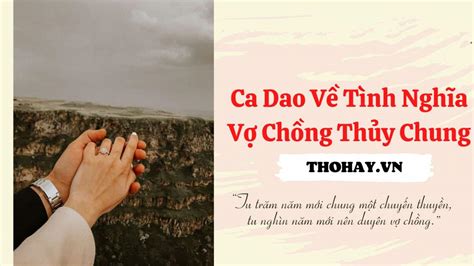 Ca Dao Về Tình Nghĩa Vợ Chồng Thủy Chung 102 Câu Hay