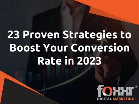 23 Proven Strategies To Boost Your Conversion Rate In 2023