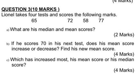 solved question 3 10 marks lionel takes four tests and scores the following marks 65 72 58