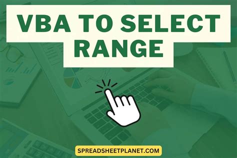 Select Range In Excel Using VBA Examples