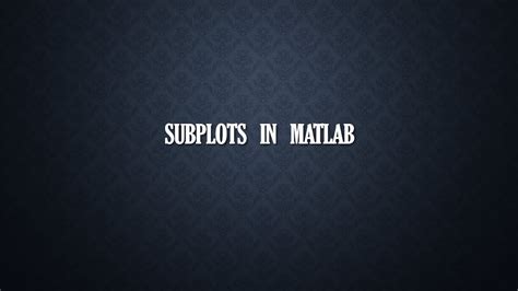 Subplots In Matlab Youtube