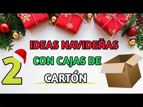 2 Hermosas Ideas Navideñas Hechas Con Cartón Manualidades Navideñas