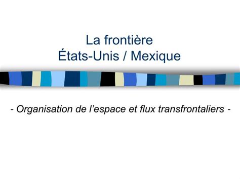 PPT La frontière États Unis Mexique PowerPoint Presentation free