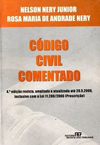 Livro Código Civil Comentado 4ª Ed Nelson Nery Junior E Rosa MercadoLivre